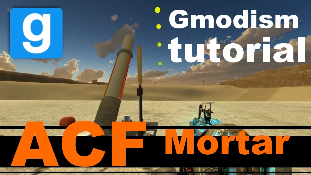 [Tutorial] Garry's Mod: ACF Manual Mortar +Trajectory Calculation E2 ...