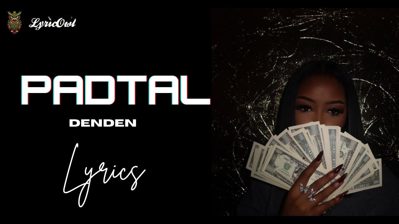 Denden – Padtal (Official Lyrics Video) - YouTube