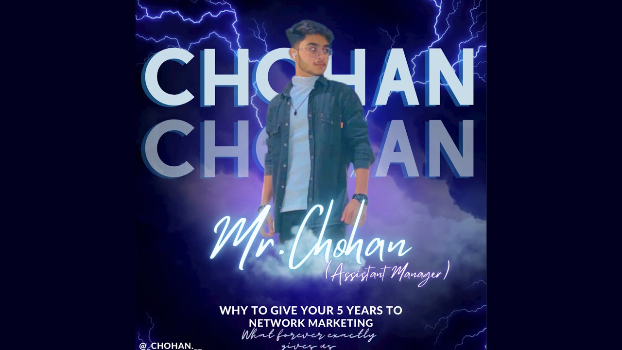 Why to give your five years to network marketing By Mr.CHOHAN(SUPERVISOR) - YouTube