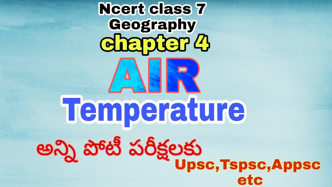 Temperature||Air||chapter 4||Ncert class 7 Geography||అన్ని పోటీ ...