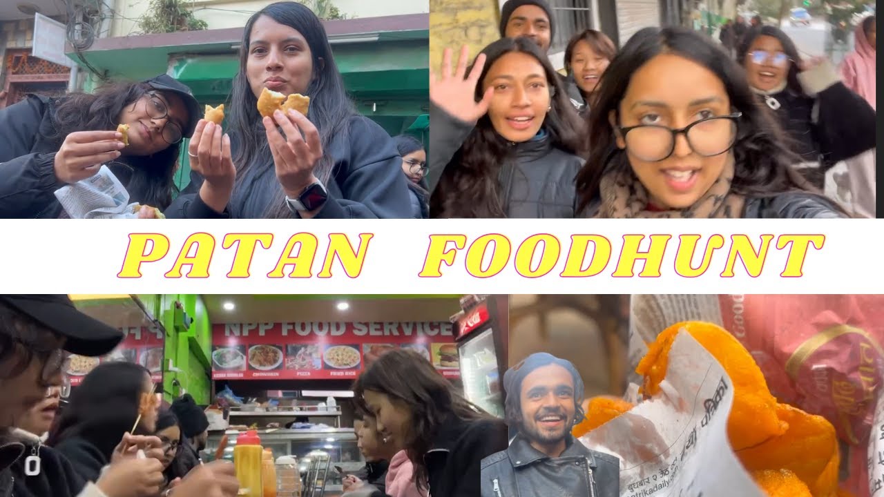 Patan Food Hunt | Raw Vlog by friends | Ft. Lots of guff | Namaraj ...