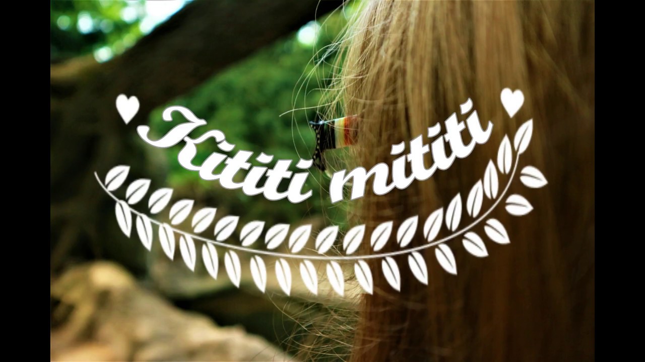 Kititi Mititi Youtube
