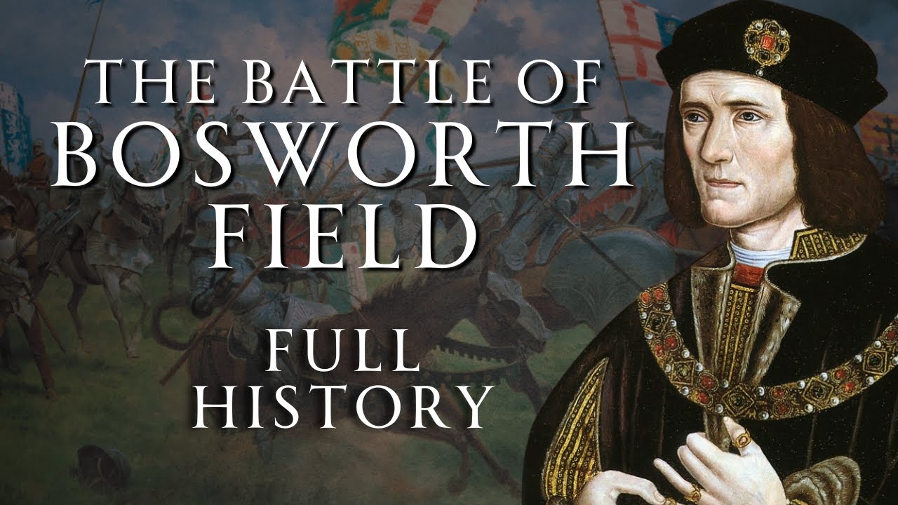 The Battle of Bosworth Field | Full History | Human Voiced, No Ads ...