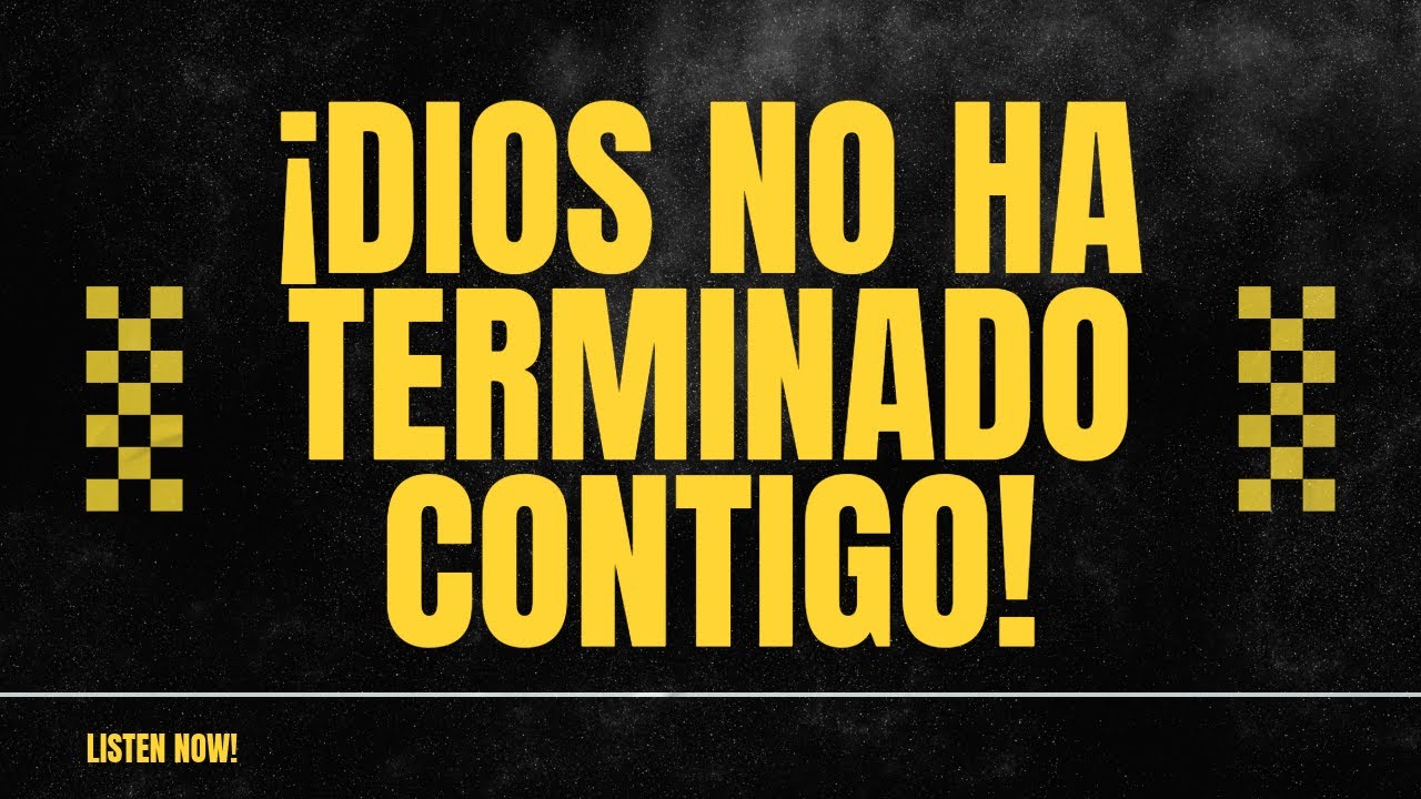 Dios no ha terminado contigo! - YouTube