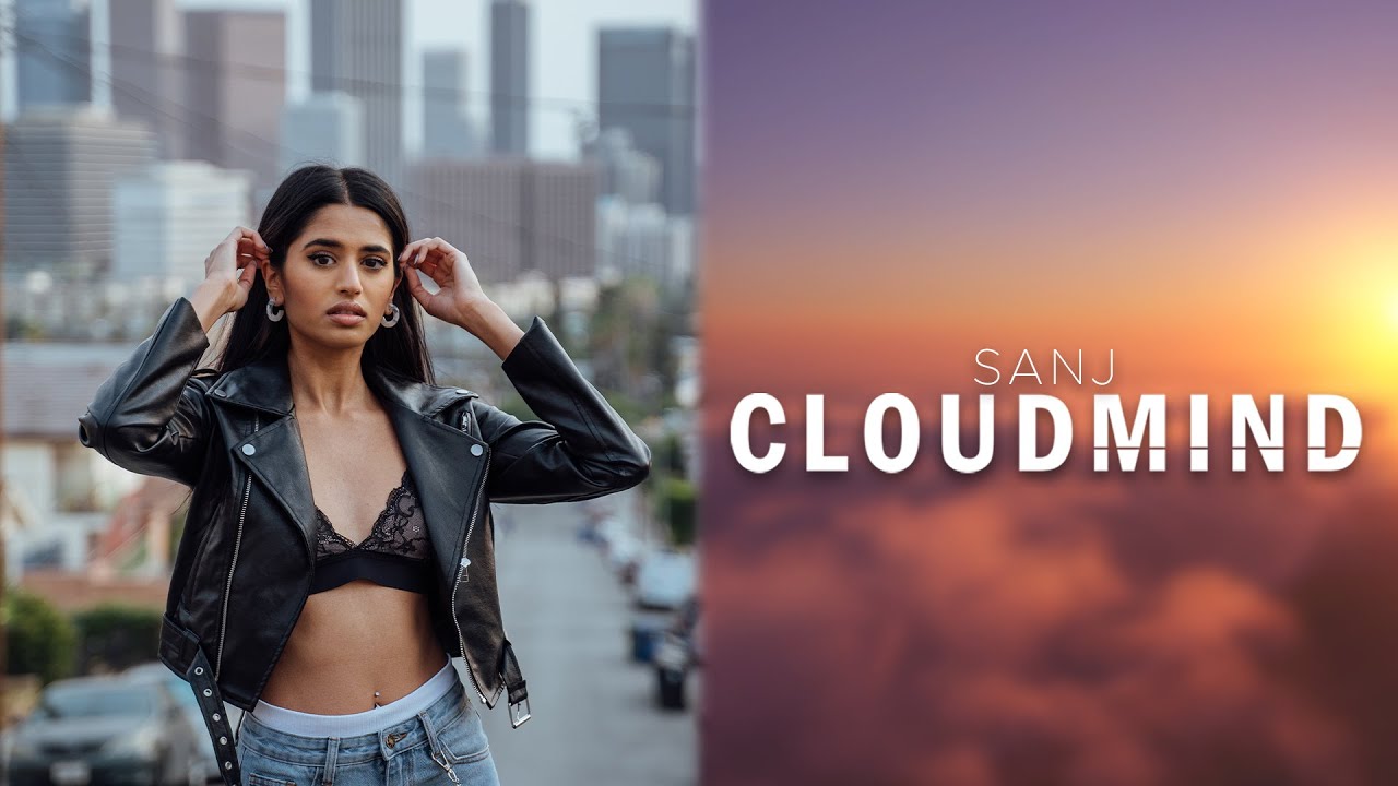 SANJ - Cloudmind (Official Music Video) - YouTube