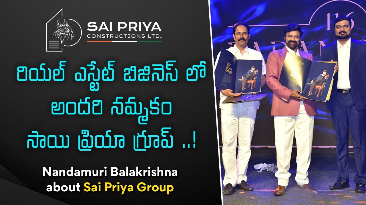 Nandamuri Balakrishna About Sai Priya Constructions | Sai Priya Group - YouTube