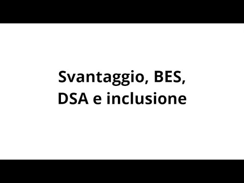 Svantaggio, BES, DSA e inclusione - YouTube