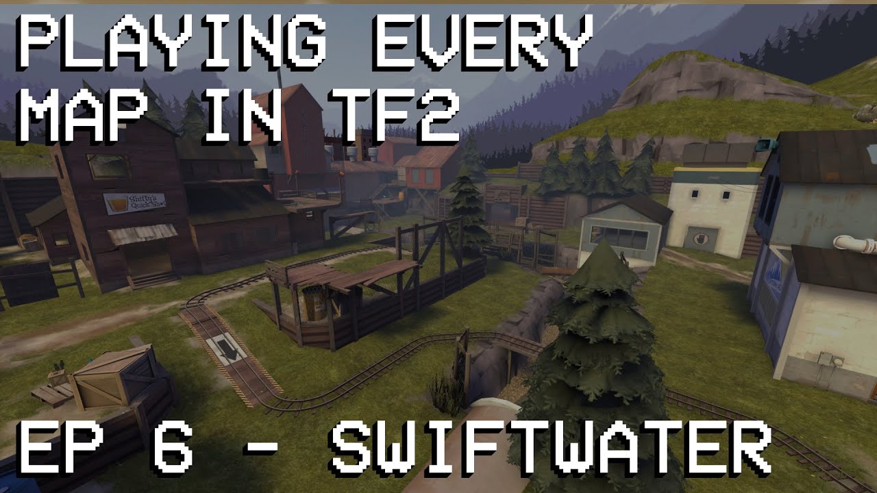 Playing Every Map in TF2 - Day 6 - Swiftwater - YouTube