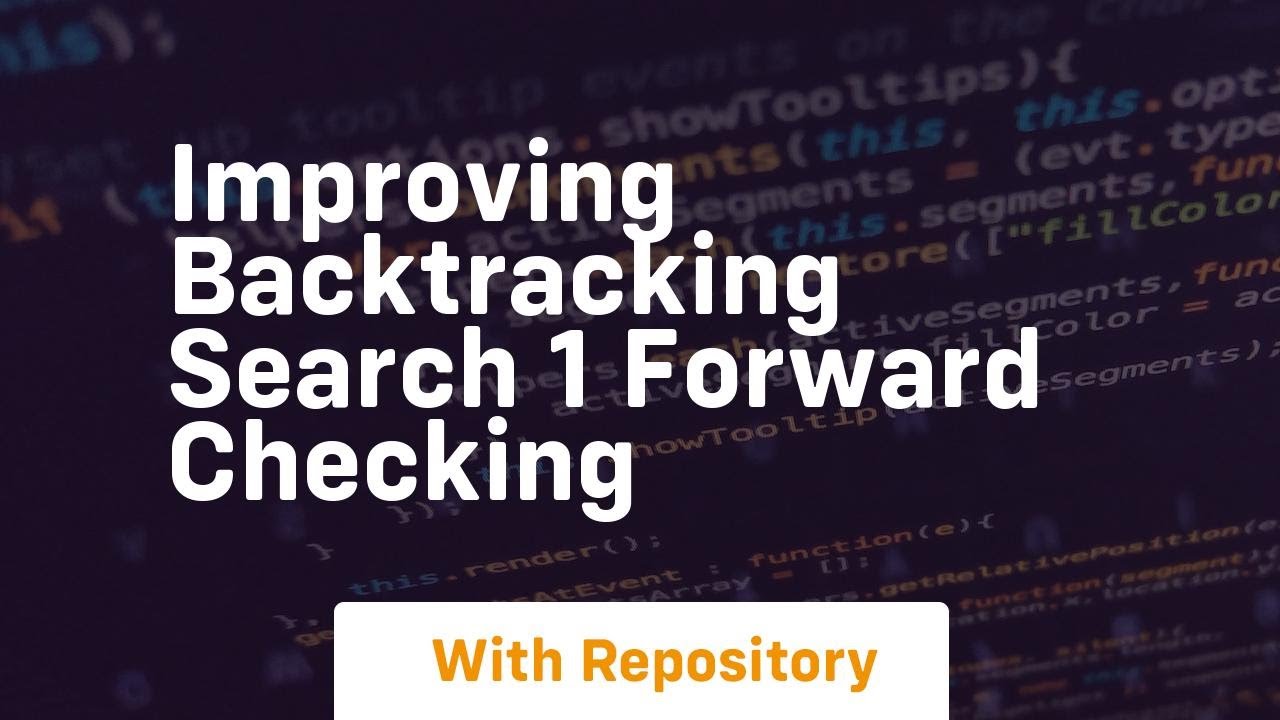 Improving backtracking search 1 forward checking - YouTube