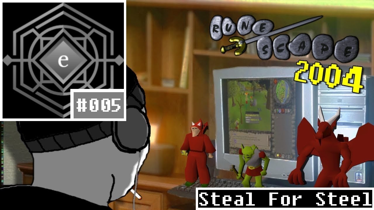 RuneScape in 2004 Gameplay | Episode 5: Steal For Steel - YouTube