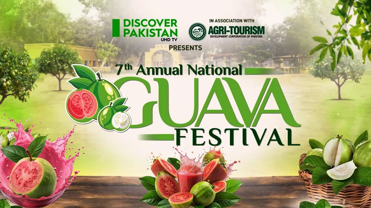 Join us for the 7th Annual National Guava Festival 2024 at Lahore ...