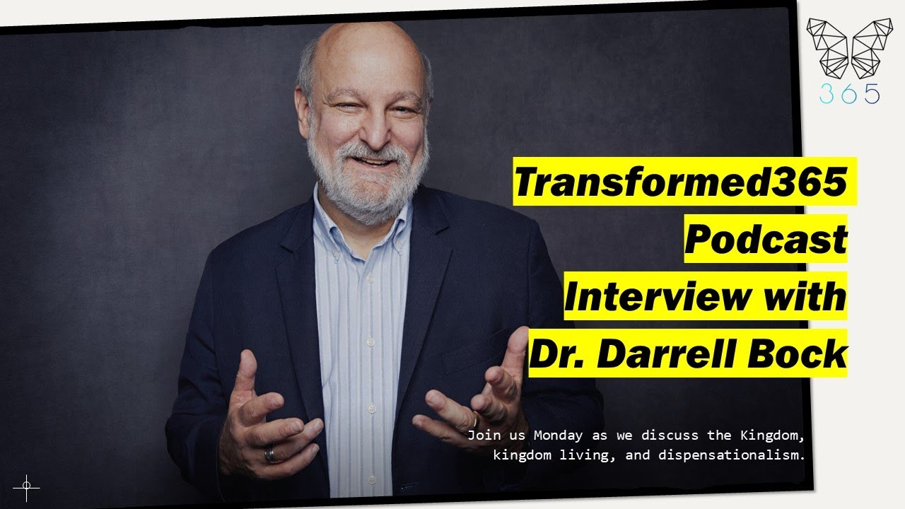 Transformed 365 Interview with Dr. Darrell Bock - YouTube