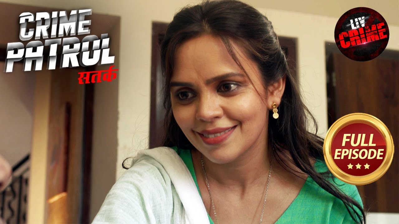 Swarth Aur Lalach Ne Apno Ko Banaya Paraya | Crime Patrol Satark 2 | Missing Cases - YouTube