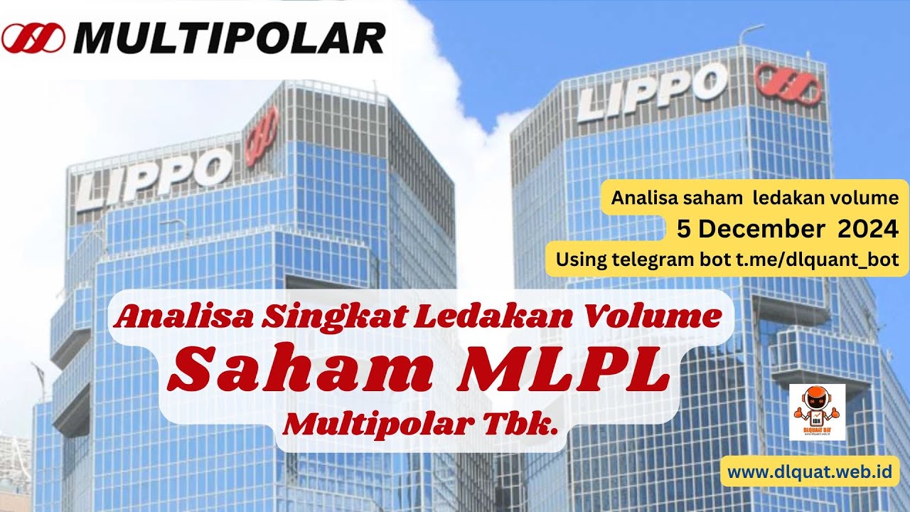 Analisa Saham Ledakan Volume MLPL, Multipolar Tbk., 5 December 2024 ...