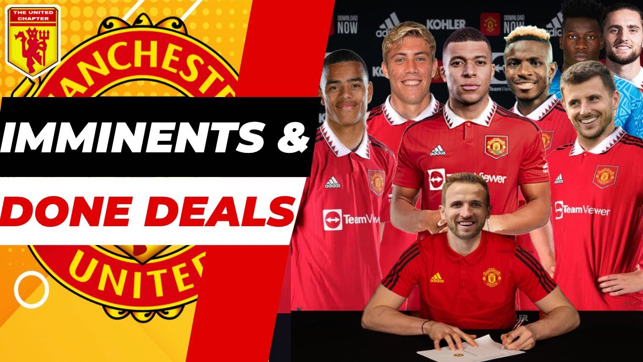 CONFIRMED DONE DEALS AND IMMINENT SIGNINGS FOR MANCHESTER UNITED TODAY ...