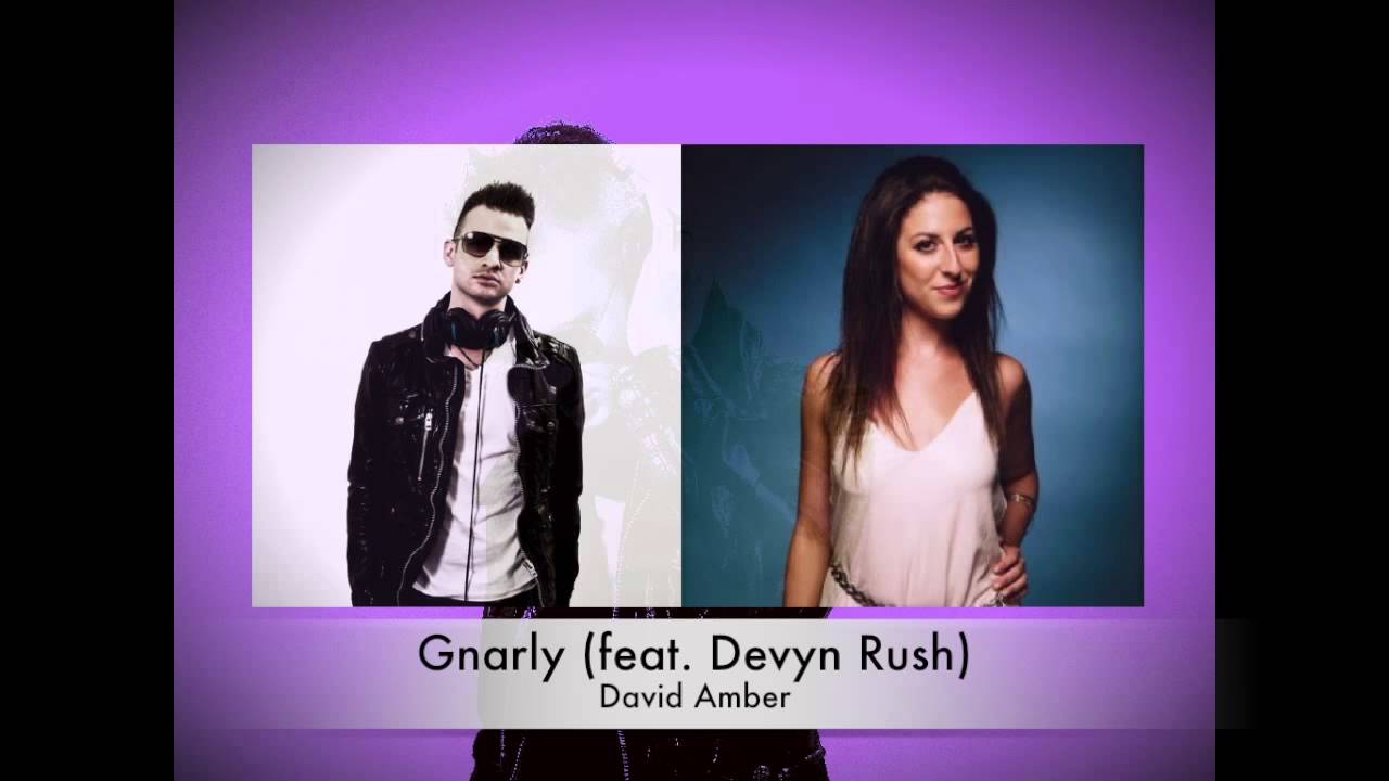 David Amber Gnarly feat Devyn Rush - YouTube