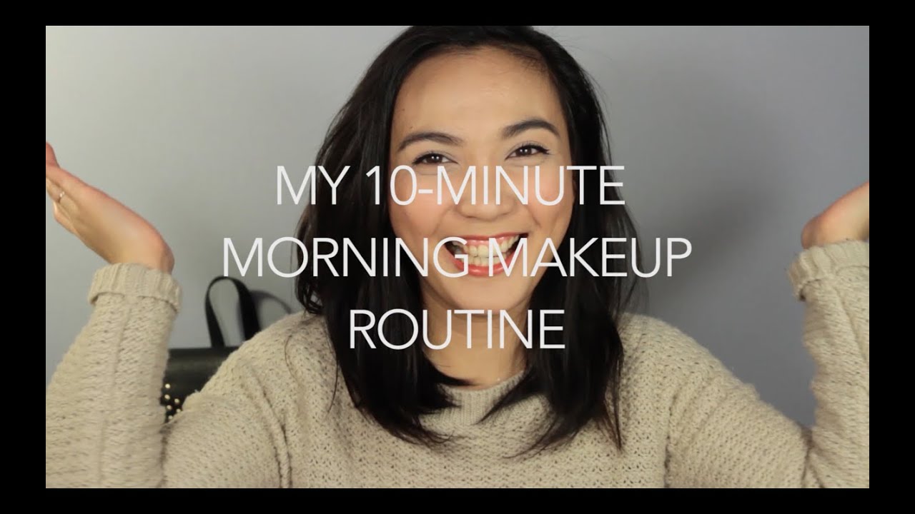 My 10-Minute Morning Makeup Routine - YouTube