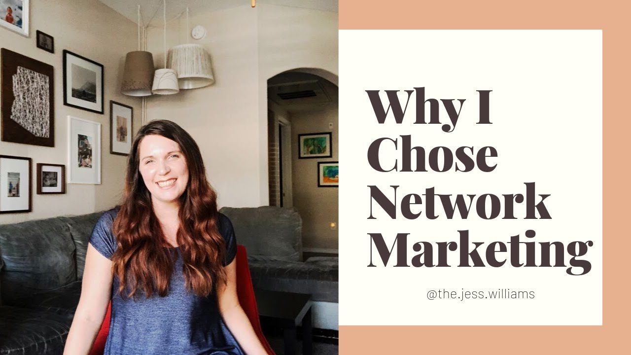 Why I Chose Network Marketing - YouTube
