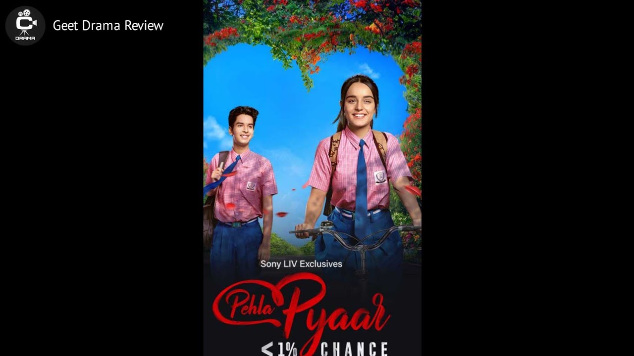 Pehla Pyaar ️‍🔥 1% Chance Serial REVIEW By Geet Drama Review - YouTube
