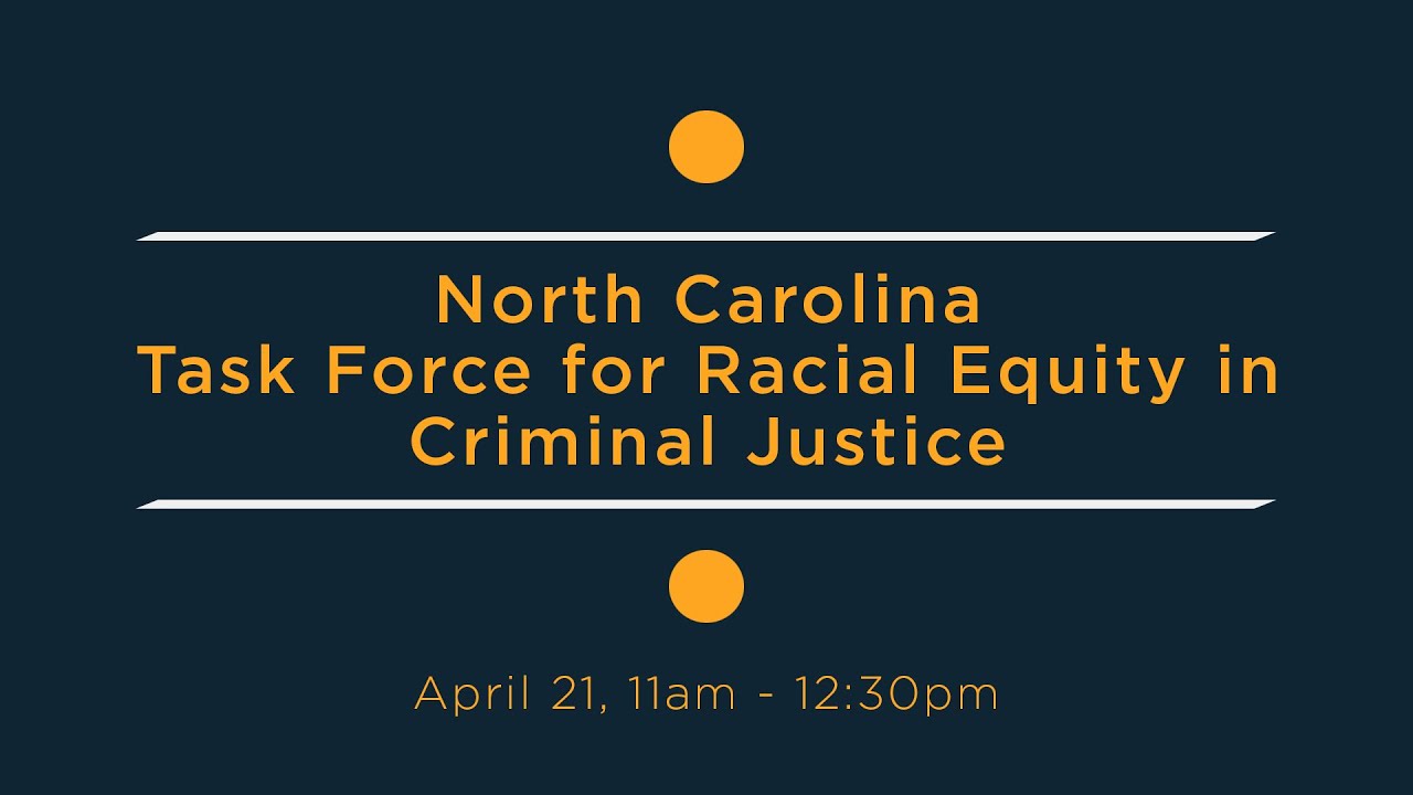 North Carolina Task Force for Racial Equity in Criminal Justice - YouTube