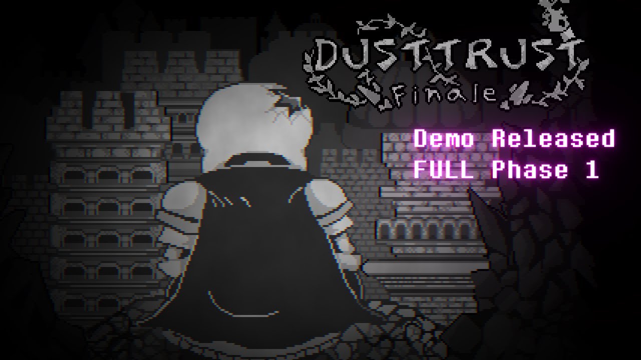 [DUSTTRUST: Finale.] FULL Phase 1 & Demo Download - YouTube