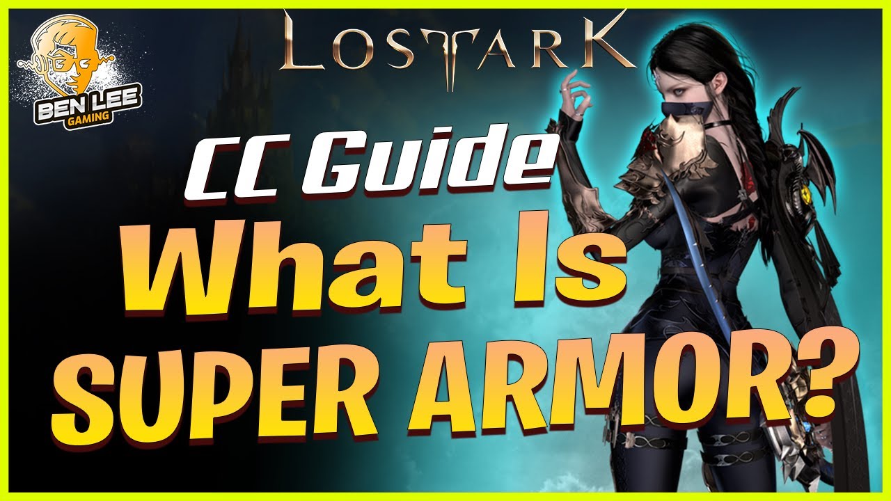Lost ark WHAT IS SUPER ARMOUR? (Lost Ark CC Guide) - YouTube