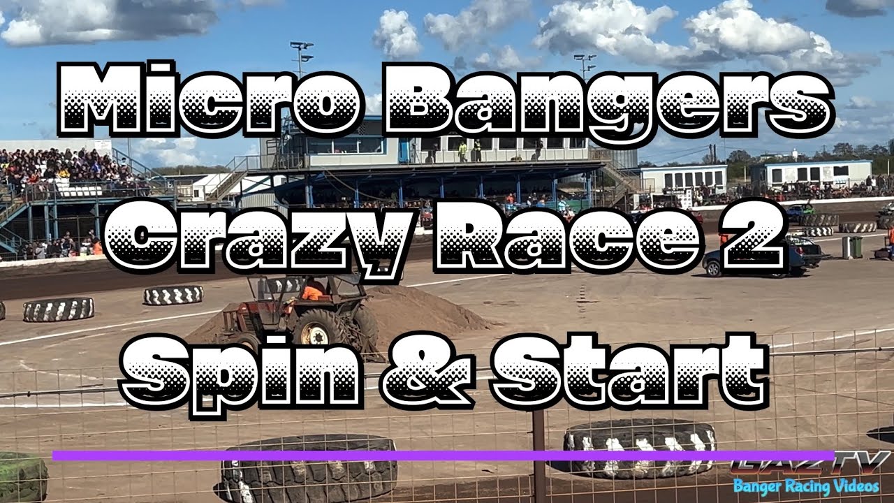Micro Bangers Crazy Race 2 Spin & Start (1.4.24 Kings Lynn) - YouTube