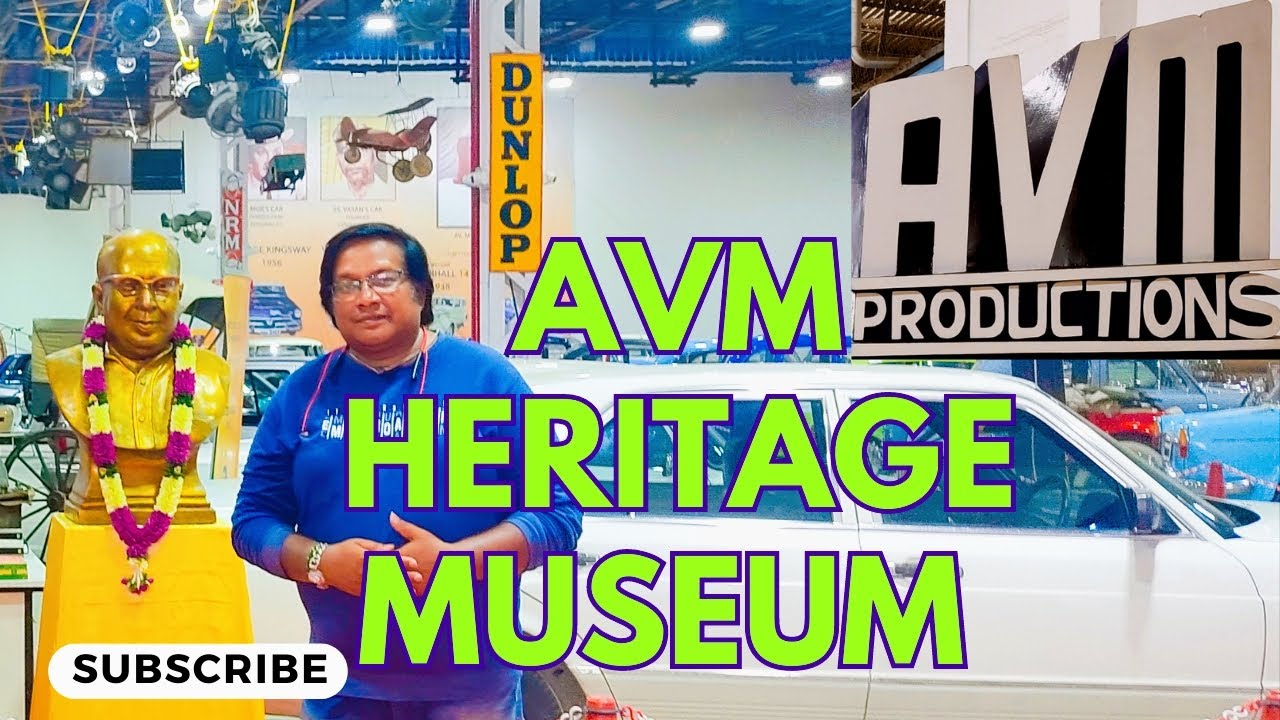 AVM Heritage Museum | AVM Productions | AVM Studios | Vishal's DNA | VD ...