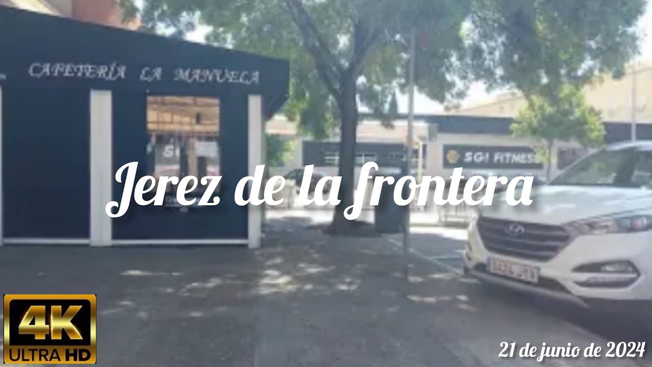 jerez de la frontera (4k) (21 de junio de 2024) - YouTube
