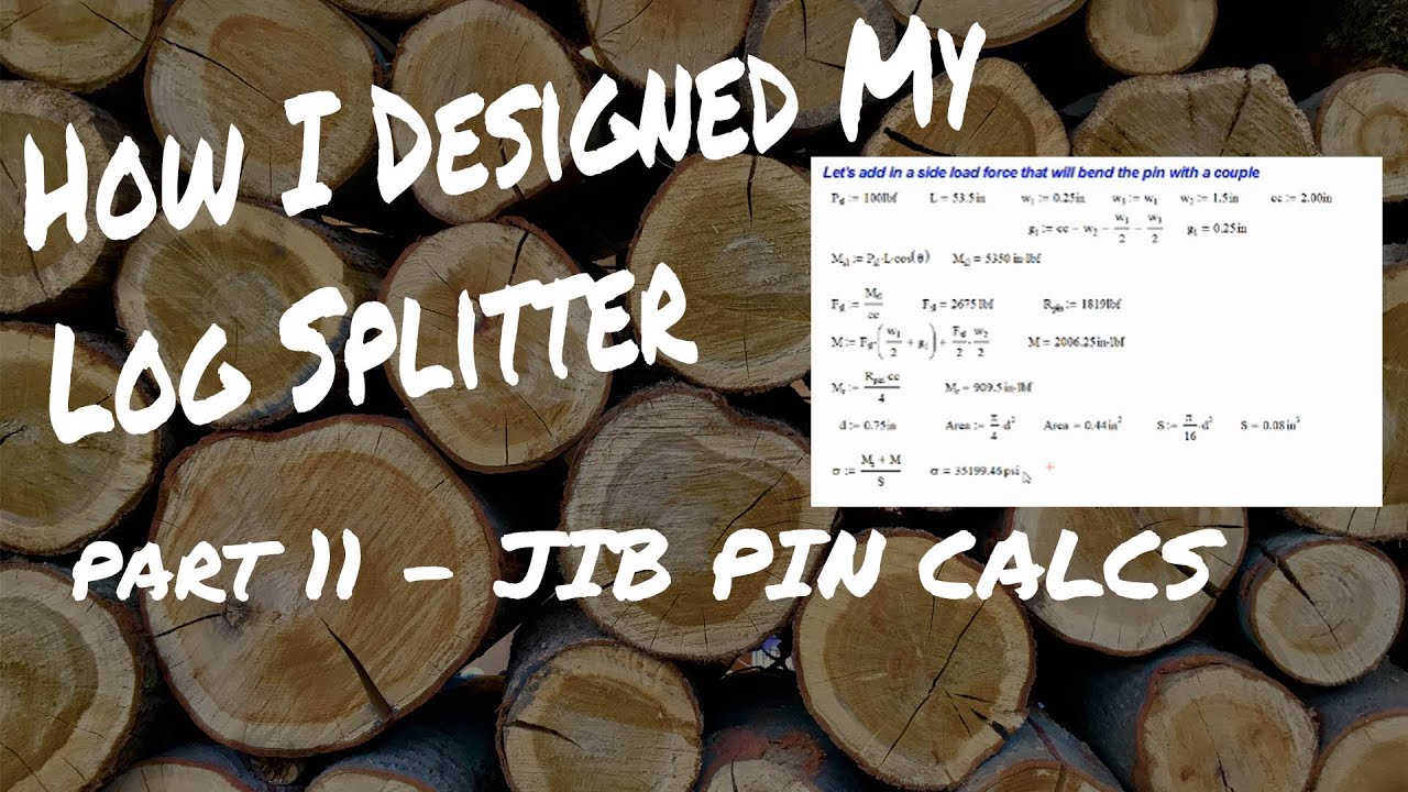 Log Splitter Design Part 11: Pin Calculations in MathCAD - YouTube