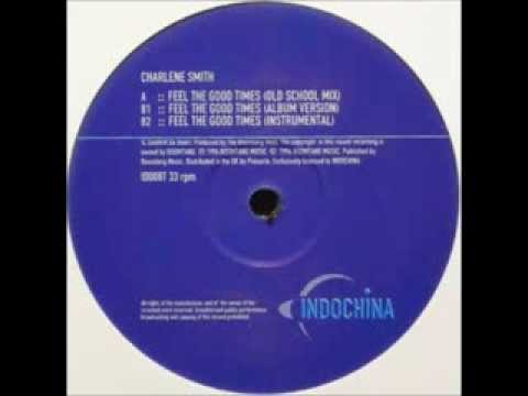 Charlene Smith Feel The Good Times Old School Mix) - YouTube