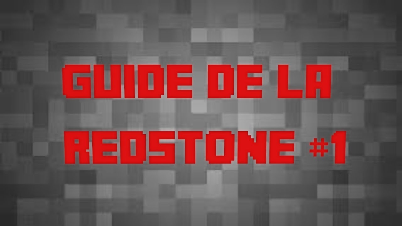 Guide De La Redstone #1 [Les Bases] - YouTube