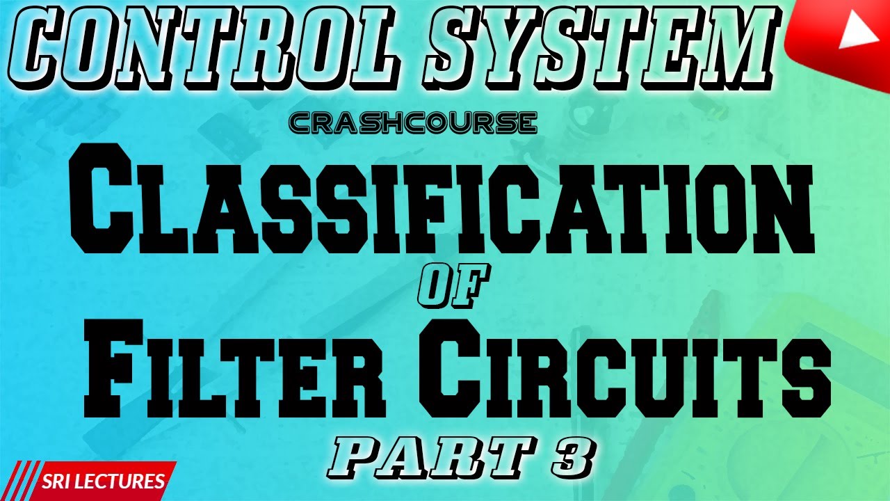 Control Systems/Classification of Filters Part- 3 - YouTube