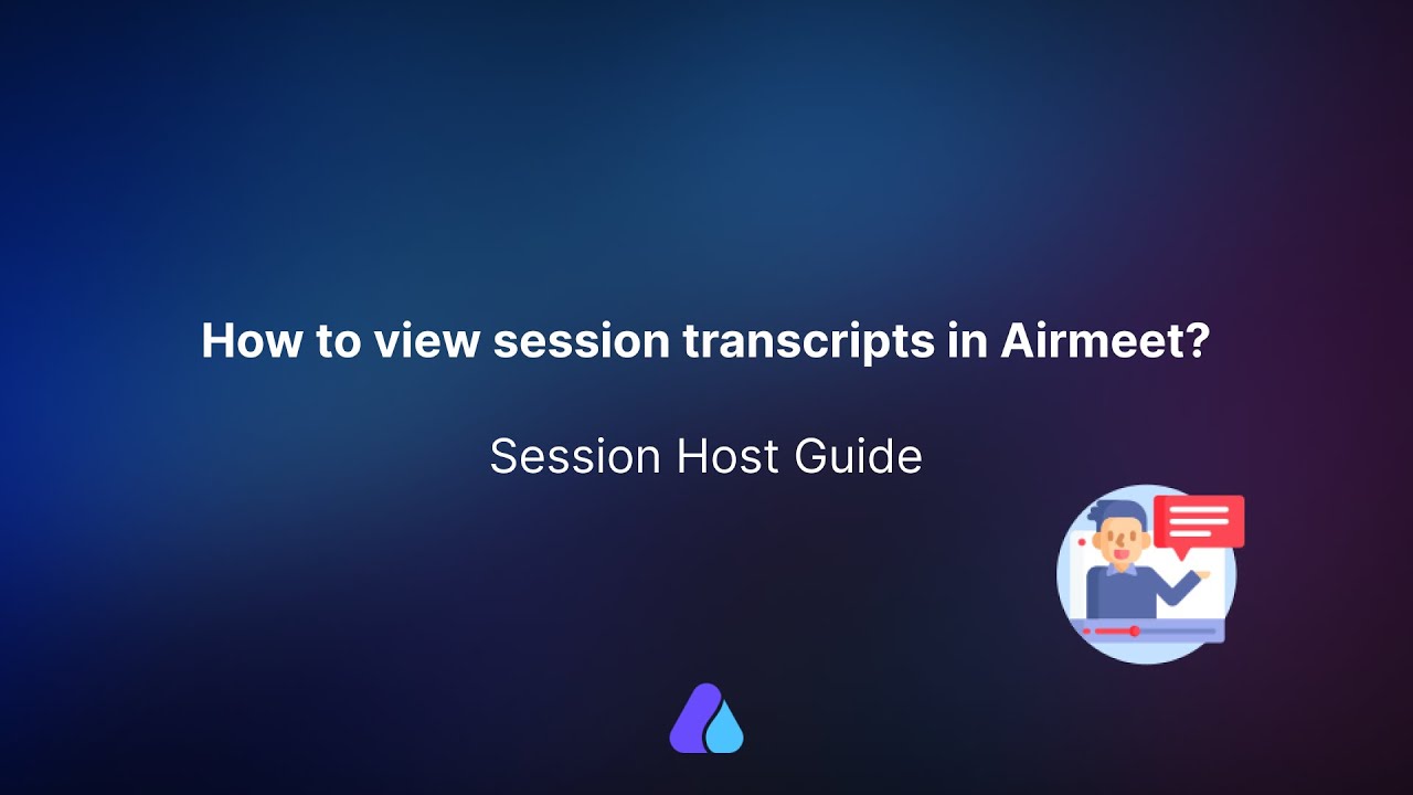 How to view session transcripts in Airmeet? | 2024 | #sessionhostguide ...