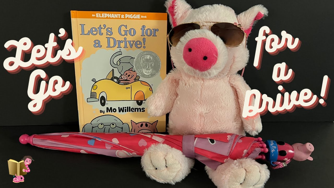 Let's Go for a Drive! By Mo Willems (Read Aloud by Kylie and Dad) # ...