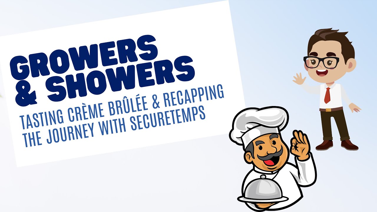 Tasting Crème Brûlée & Recapping the Journey with SecureTemps | Growers ...