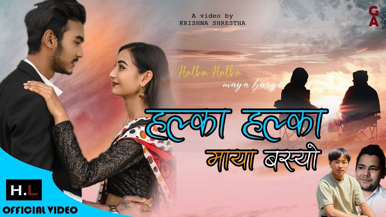 हल्का हल्का माया बस्यो || Halka Halka Maaya Basyo || Official video ...