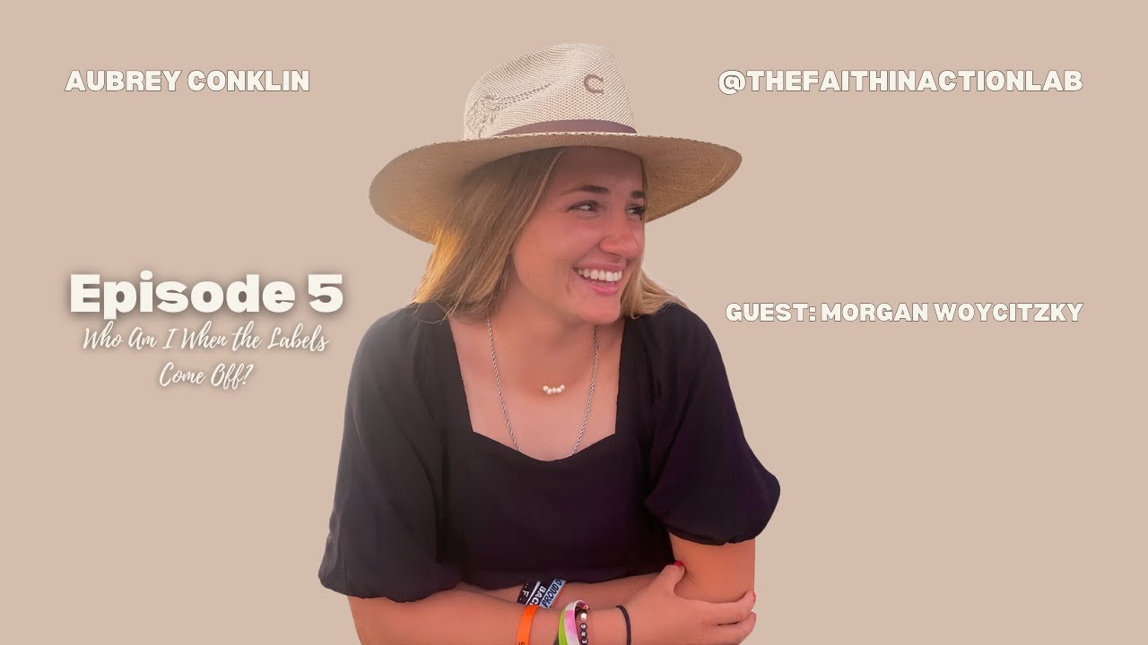 Who Am I When The Labels Come Off? | The Faith in Action Lab Ep 5 - YouTube