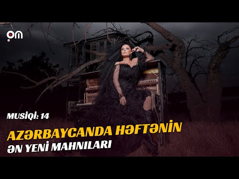Azərbaycanda Həftənin Ən Yeni Mahnıları / #13