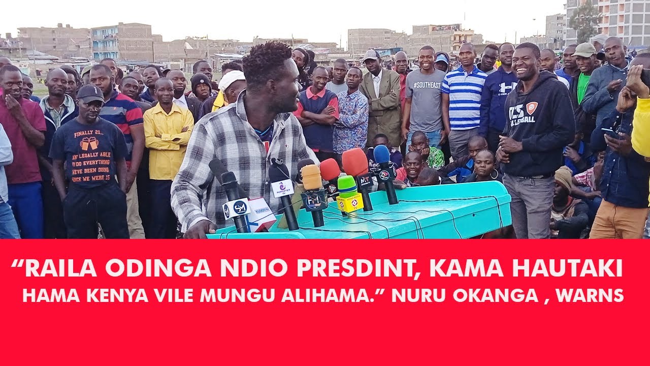"Raila Odinga Ndio President, Kama Hautaki Hama Vile Mungu alihama ...