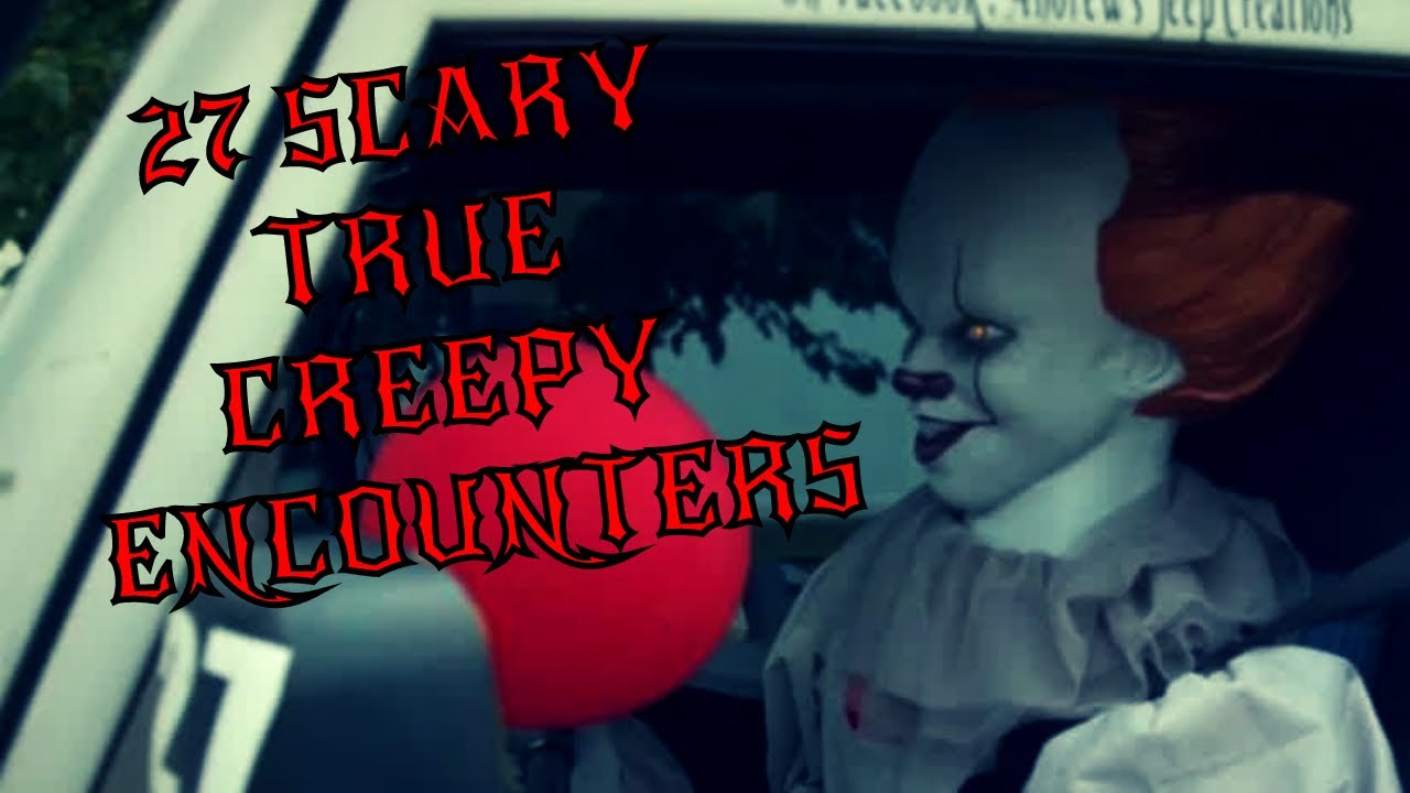 27 True Scary Short Creepy Encounters | Horror Stories - YouTube