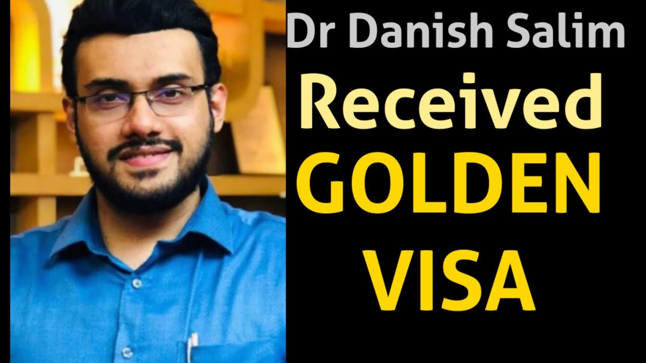 Dr D Better Life Dr Danish Salim Got Golden Visa - YouTube