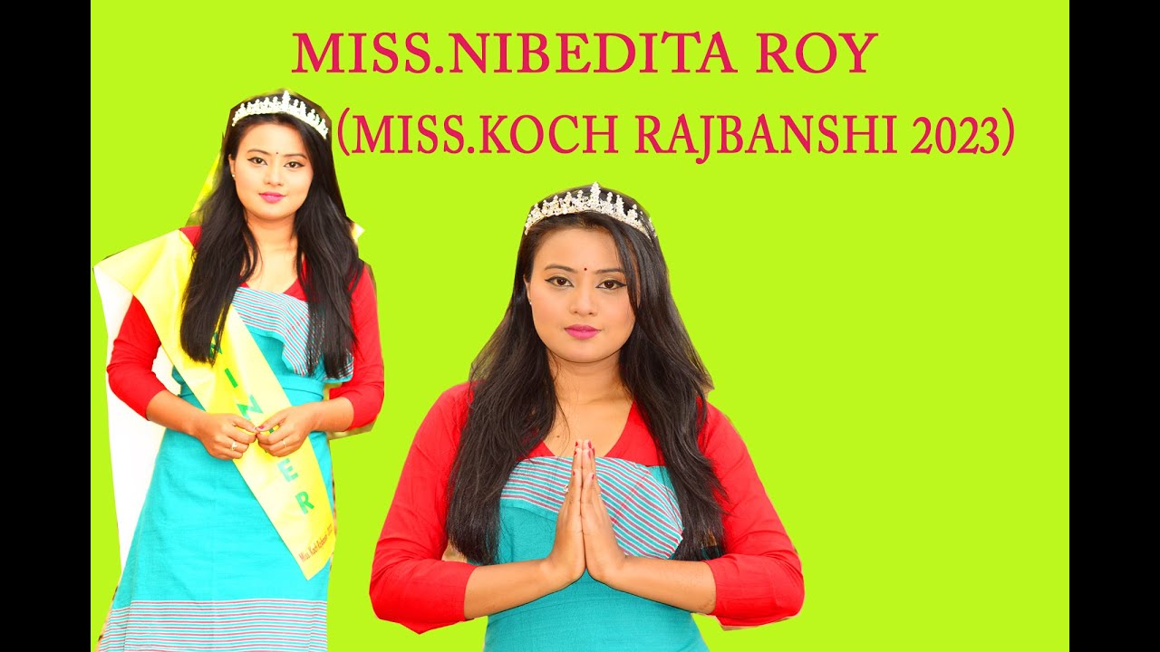 Miss.Koch Rajbanshi 2023||Winner||Miss.Nibedita Roy - YouTube