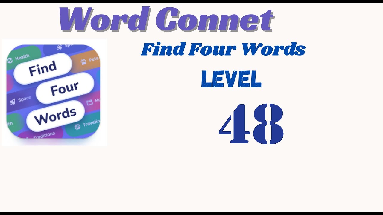 Word Connect Find Four Words Level 48 Answers 🧠🔠 | Go Answer - YouTube