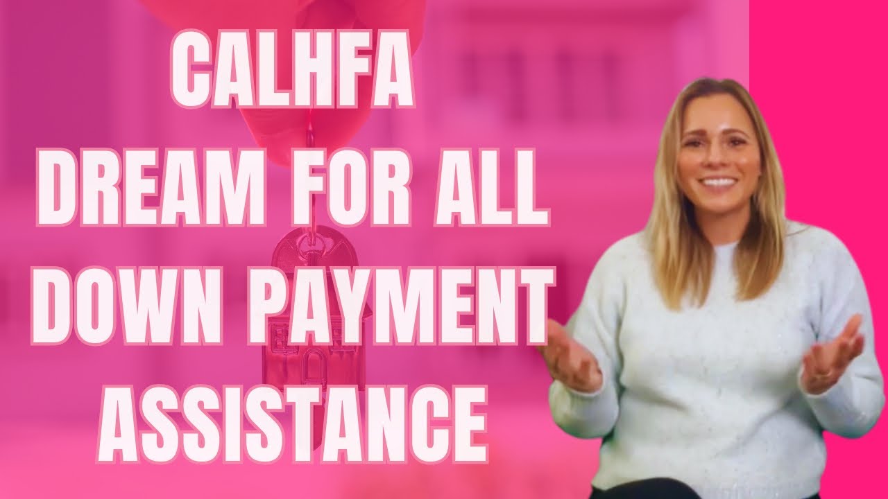 NEW Rules for CalHFA Dream for All Shared Appreciation Down Payment ...
