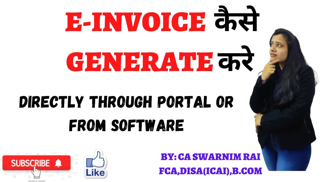 How to generate E- Invoice in simple steps and easy language? - YouTube