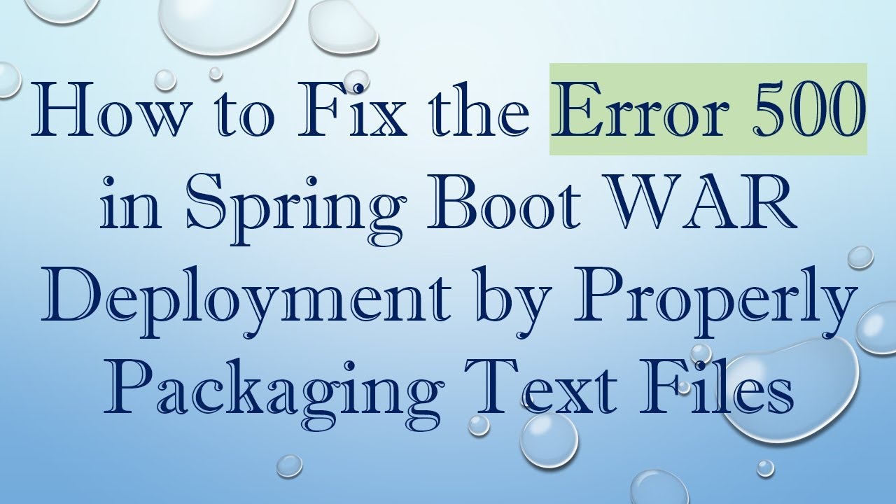 How to Fix the Error 500 in Spring Boot WAR Deployment by Properly Packaging Text Files - YouTube