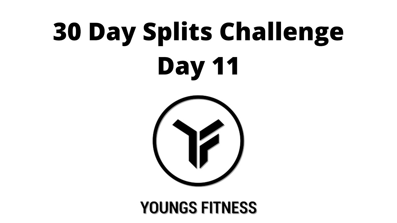 30 Day Splits Challenge, Day 11. Nearly half way! - YouTube