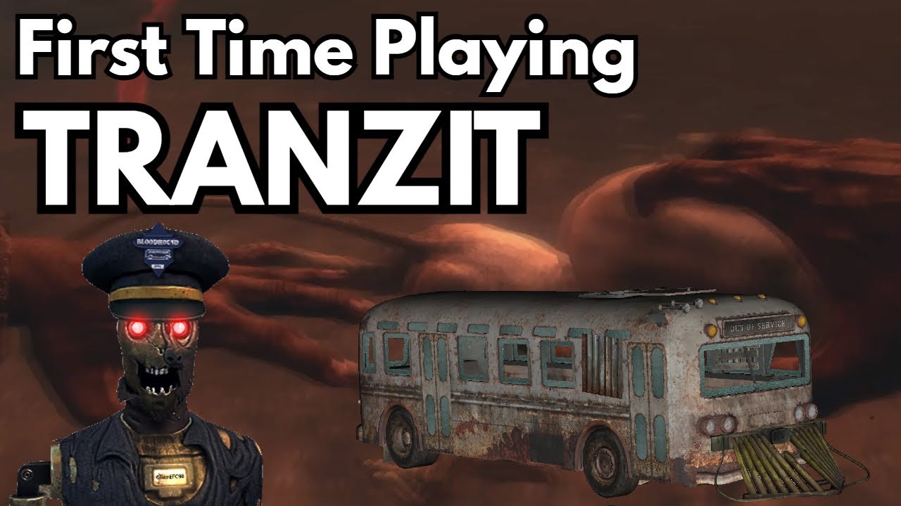 Your first time playing tranzit... - YouTube