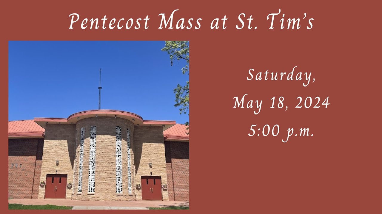 Mass at St. Tim's, May 18, 2024 - YouTube